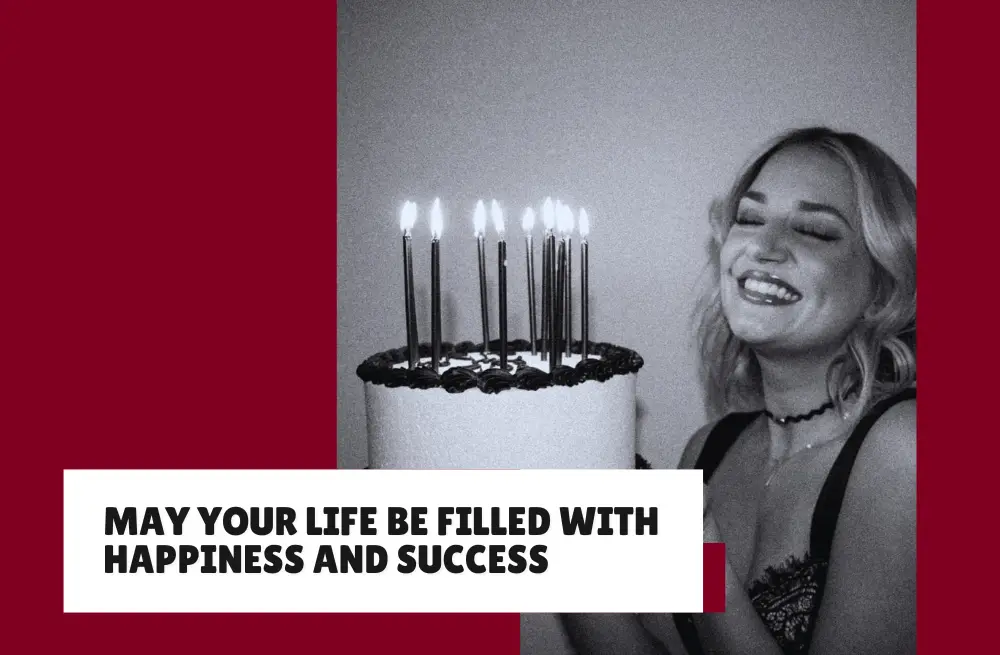May Your Life Be Filled With Happiness And Success Birthday Wishes