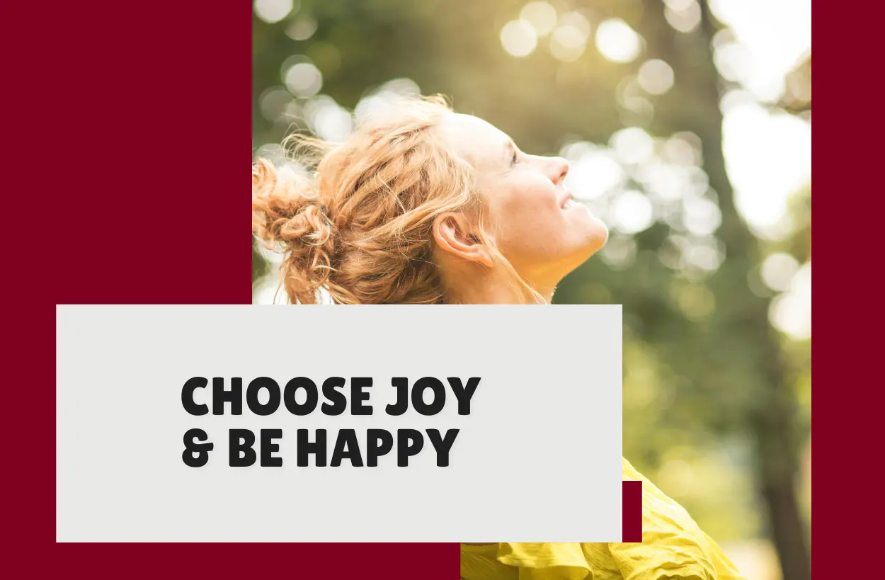 39+ Choose To Be Happy Quotes (Focus On Joy)