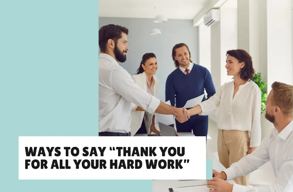 30 Ways To Say “Thank You For All Your Hard Work”