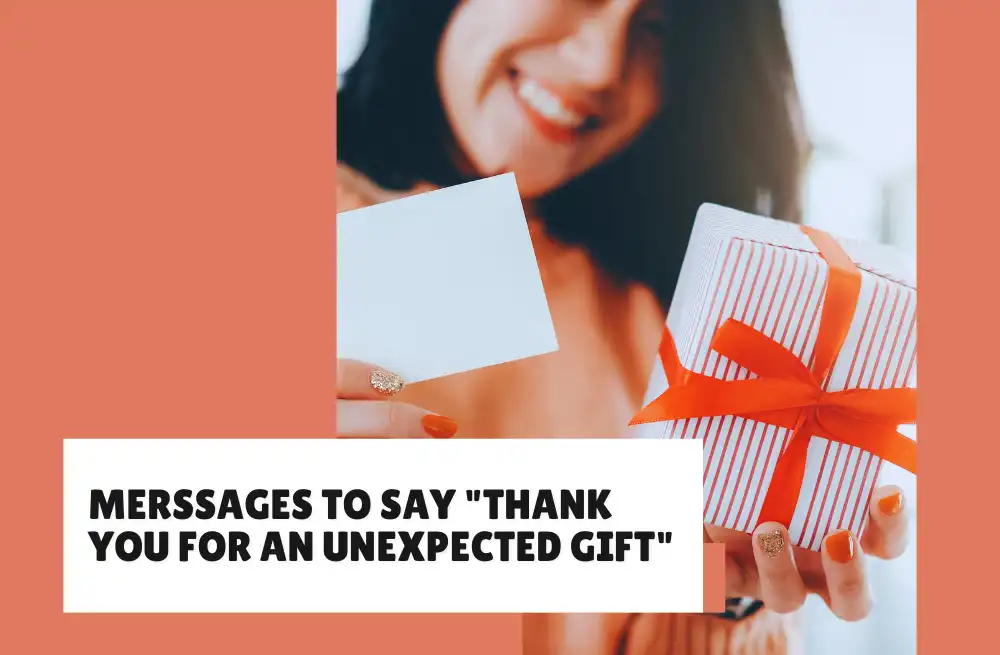 27+ Unique Merssages to Say "Thank You for an Unexpected Gift"