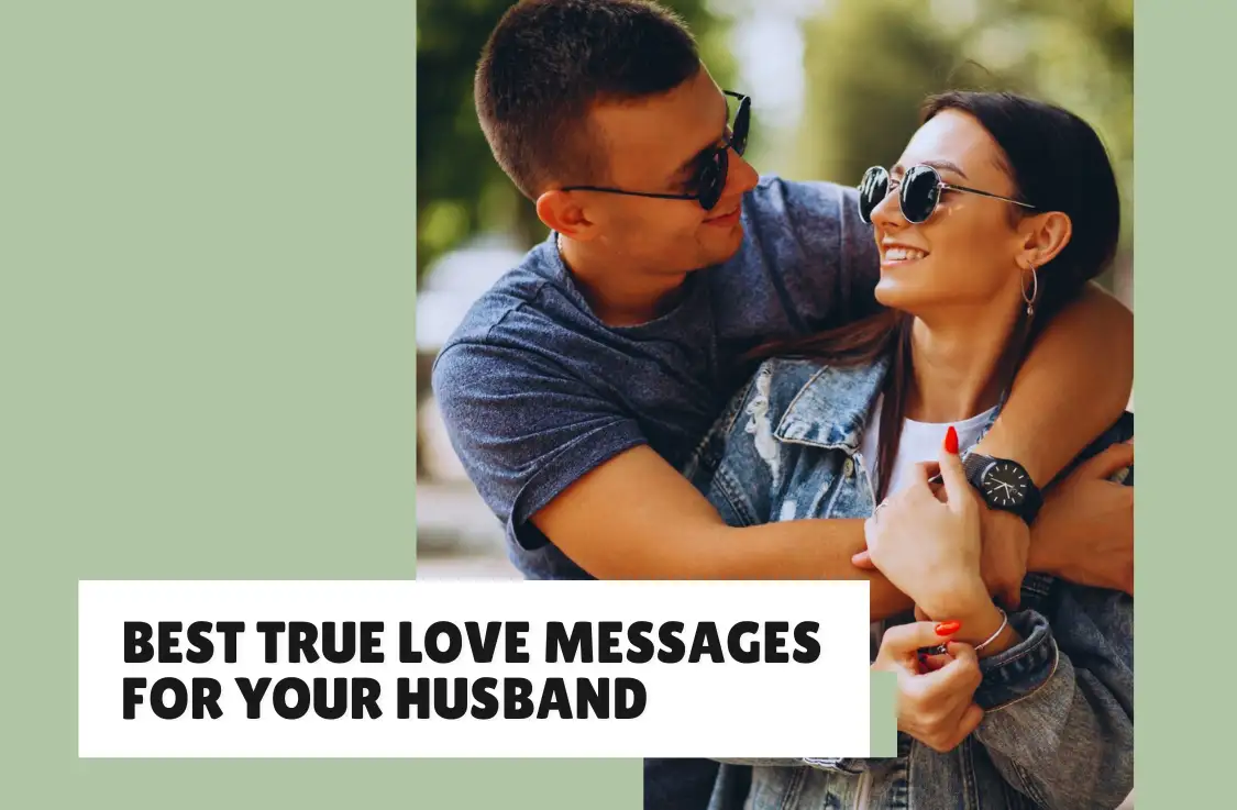 31+ True Love Messages For Your Husband (Copy & Paste)