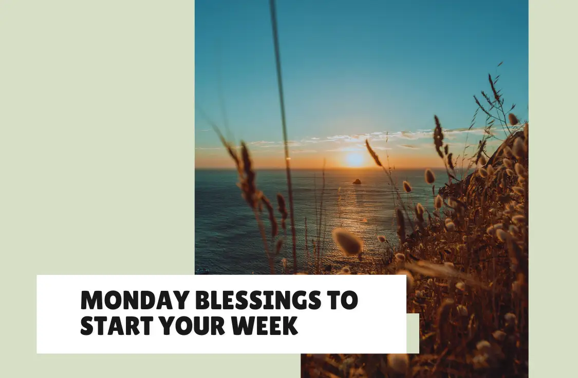 21+ Unique Monday Blessings To Start Your Week With Positivity