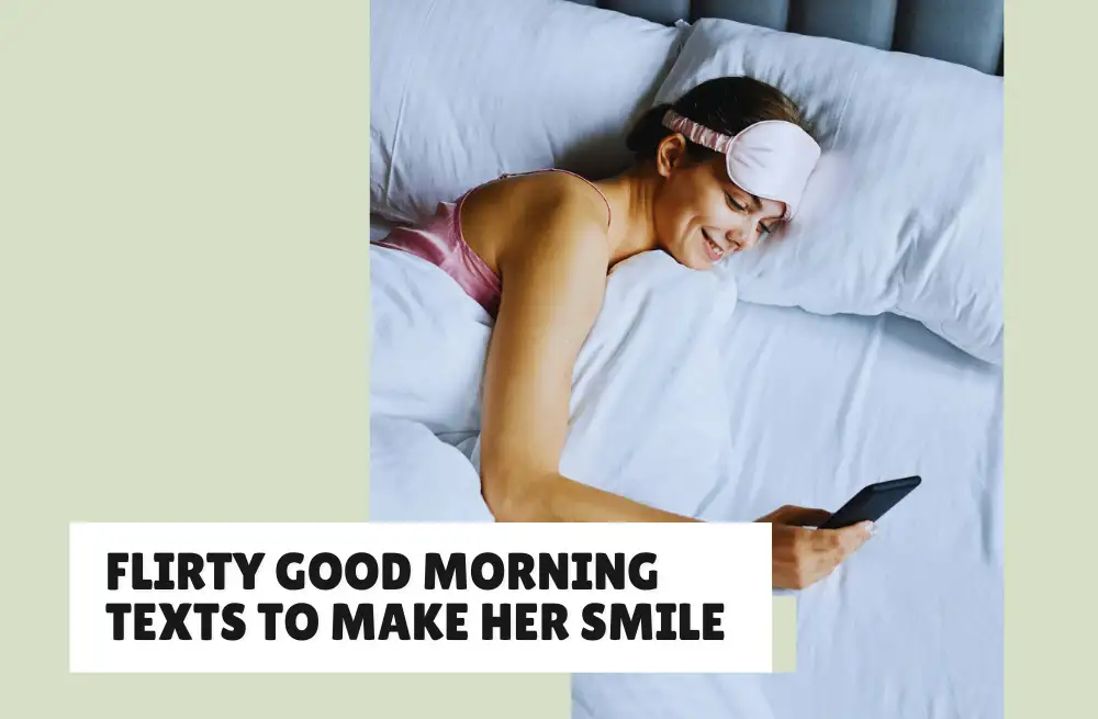 42 Flirty Good Morning Texts To Make Her Smile