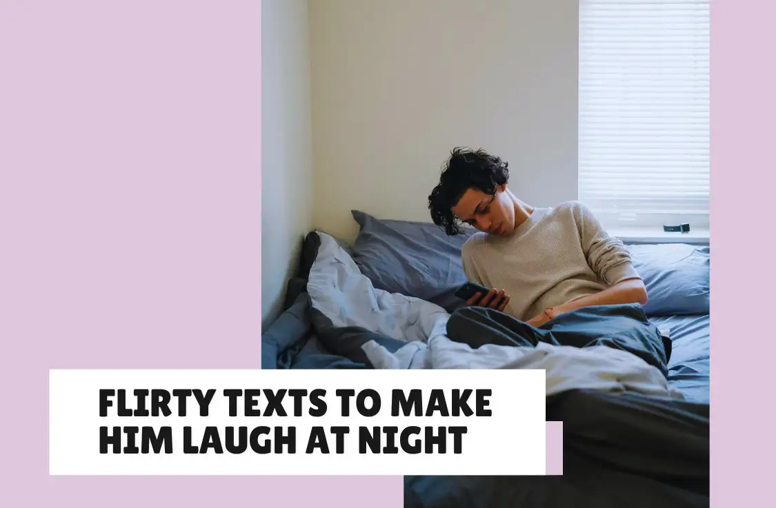 Flirty Texts To Make Him Laugh At Night | Quote Cascade