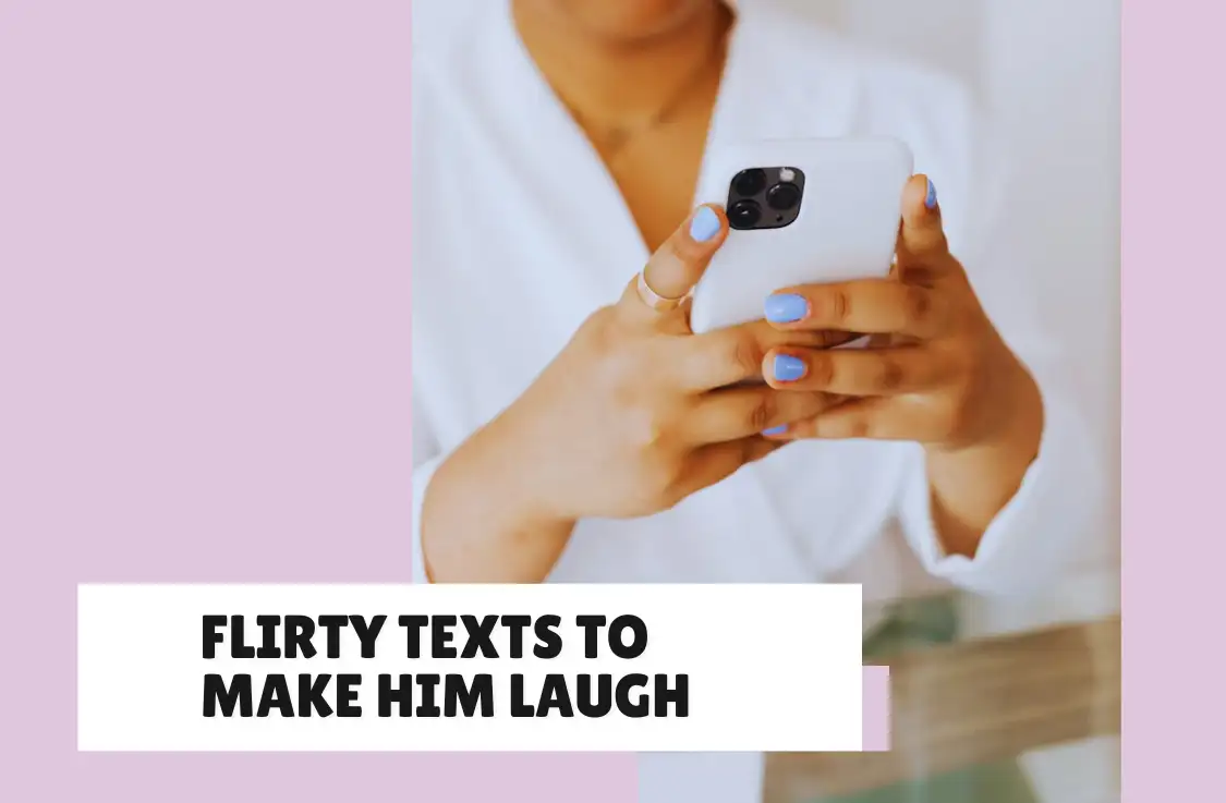Flirty Texts To Make Him Laugh In A Long-Distance Relationship