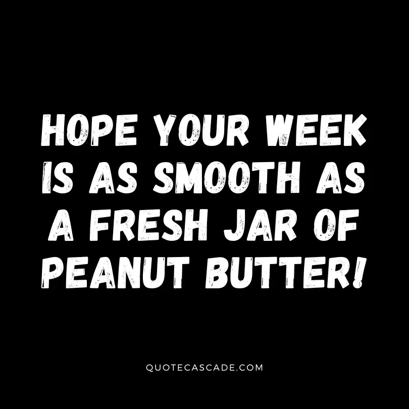 The Perfect Way To Say “Have A Great Week!” (32 Messages)