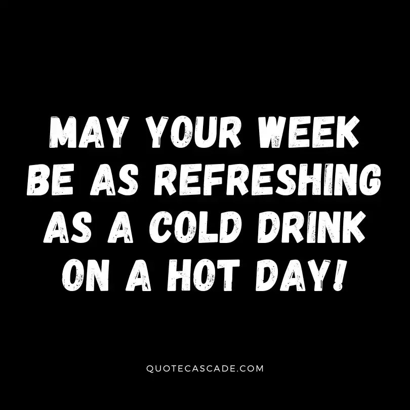 The Perfect Way To Say “Have A Great Week!” (32 Messages)