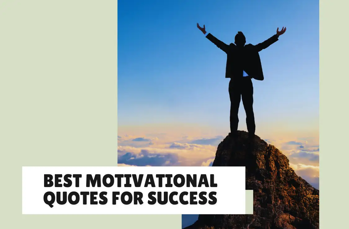 Motivational Quotes For Success: #1 List To Inspire Your Future
