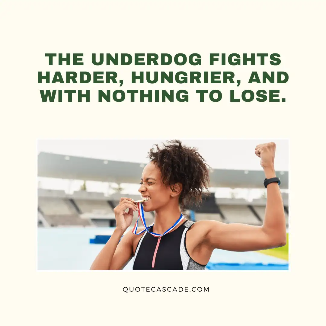 47 Underdog Quotes That Prove Anything Is Possible 47 Underdog Quotes That Prove Anything Is Possible