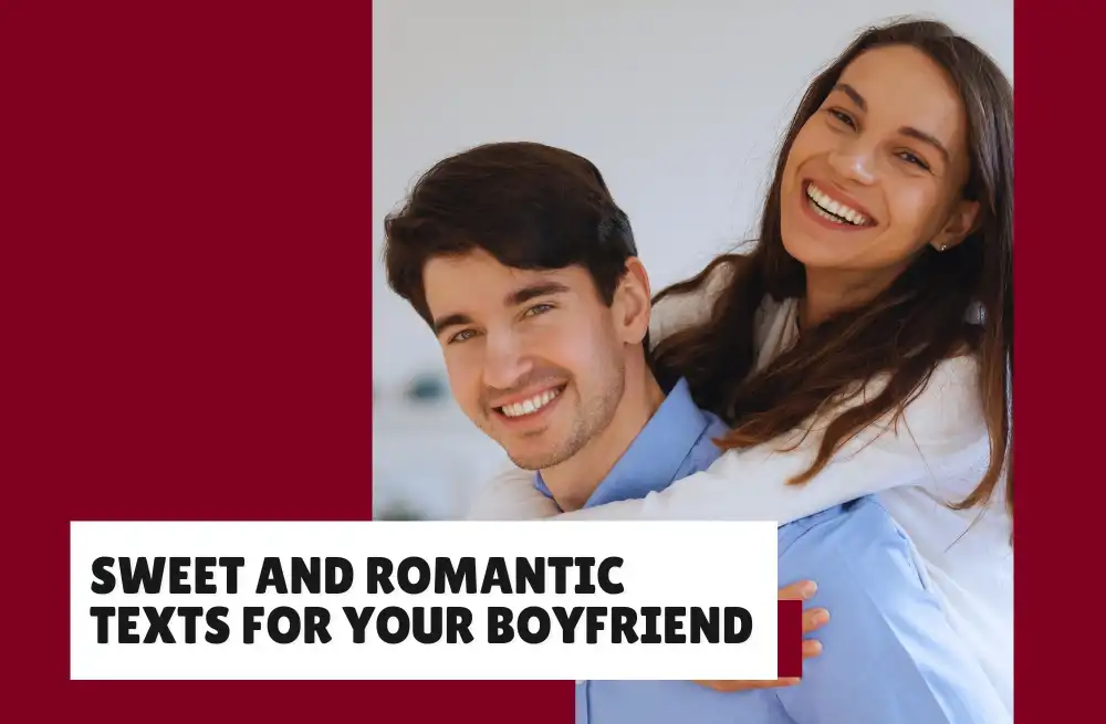 39+ Romantic Texts To Make Your Boyfriend Feel Special