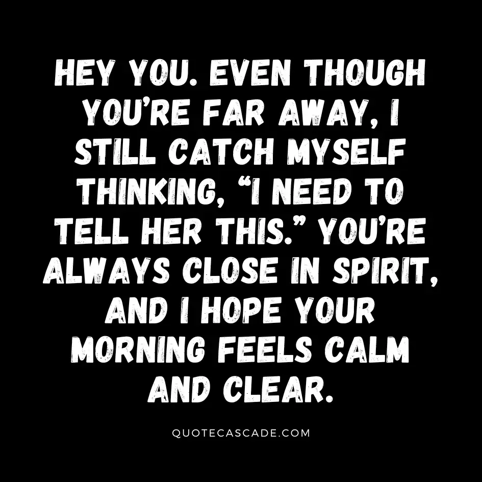 Good Morning Messages For A Female Friend Who’s Far Away